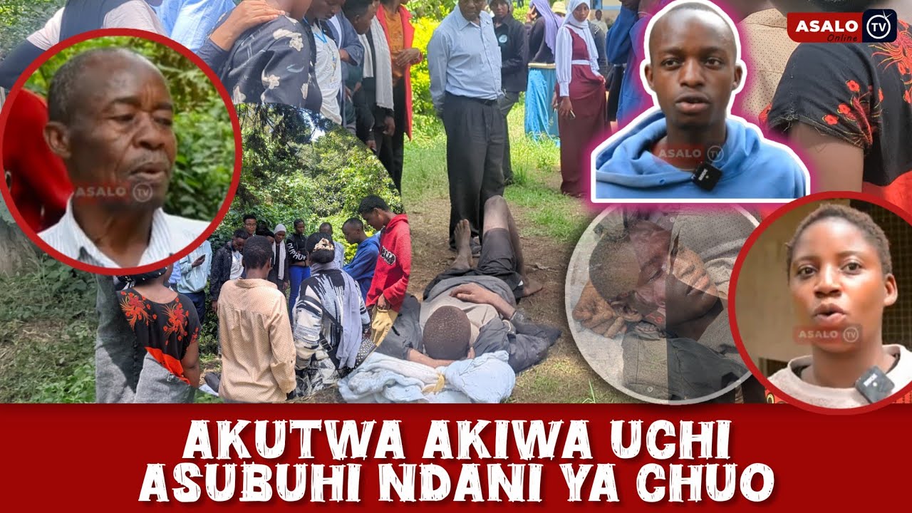 TAHARUKI OLMOTONYI:MTU AKUTWA AKIWA UCHI ASUBUHI NDANI YA CHUO CHA ...