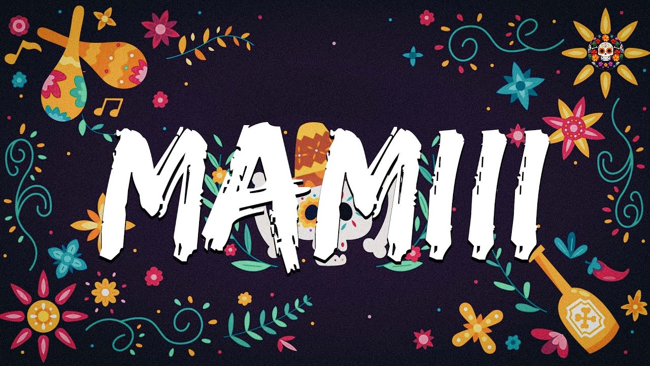 Becky G, Karol G - MAMIII (Letra/Lyrics) - YouTube