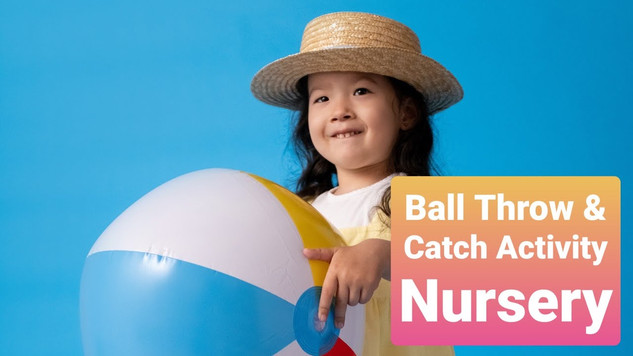 Nursery | Counting Throw and Catch Activity | Day 2 |Gross Motor ...