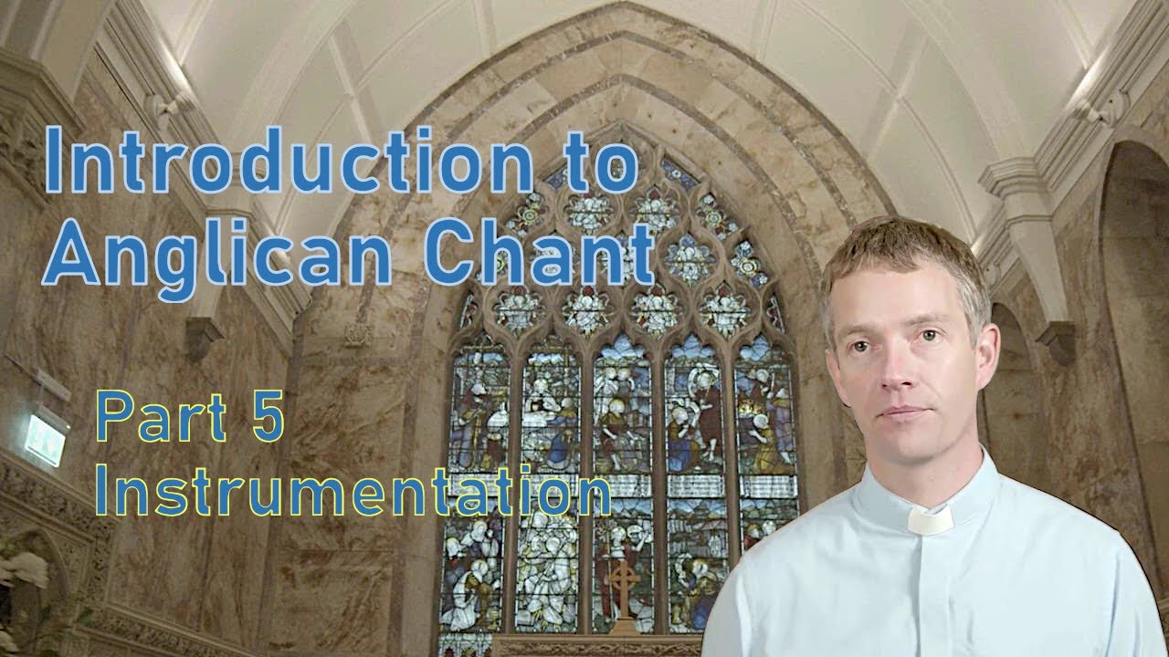 Introduction to Anglican chant - Instrumentation - YouTube