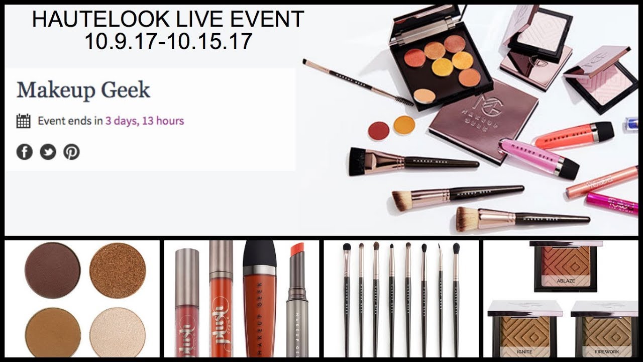 Hautelook LIVE Events [Makeup Geek Cosmetics]: 10/9/17-10/15/17 - YouTube