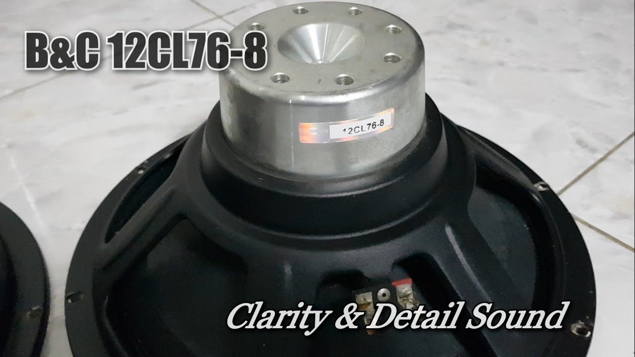 Review & Test Speaker 12 Inch B&C 12cl76-8 Original | Ciri-ciri speaker ...