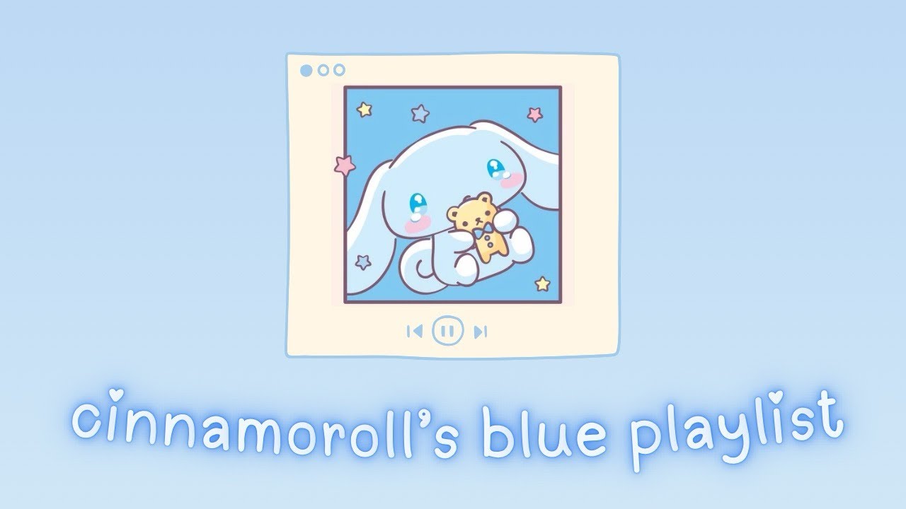 🐰☁️cinnamoroll’s blue playlist [sanrio aesthetic music] to study, clean ...