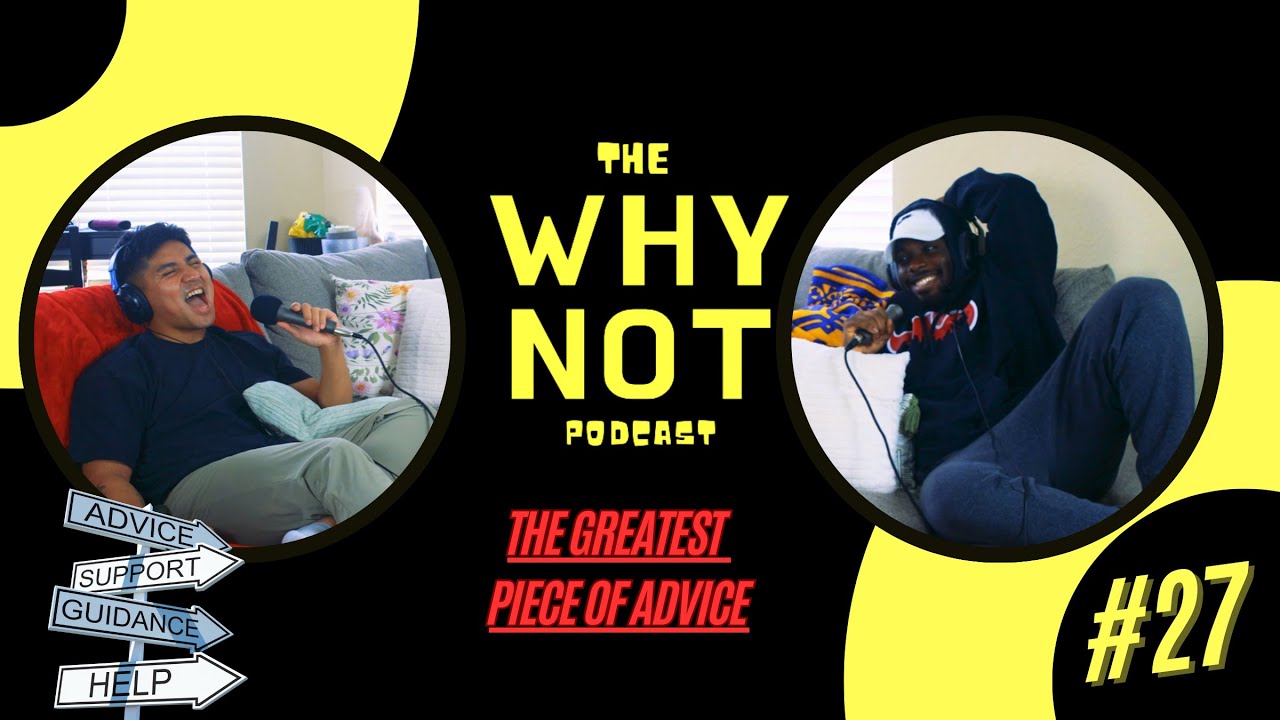 WORDS OF WISDOM | EP 27 | THE WHY NOT PODCAST - YouTube