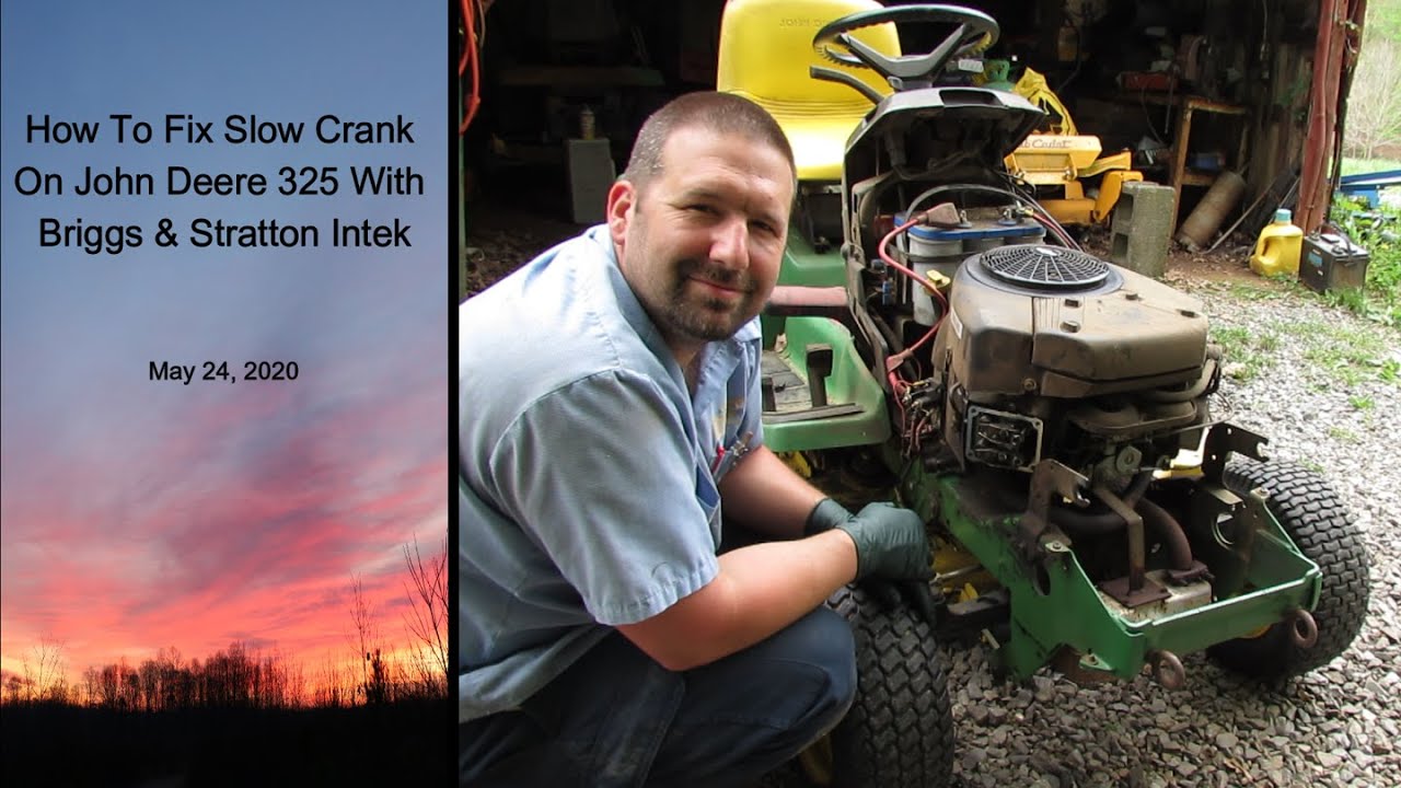 How To Fix Slow Crank on John Deere 325 With Briggs & Stratton Intek ...