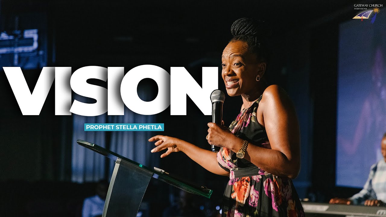 Vision (an idea or theory) | Prophet Stella Phetla | 7 November 2021 ...