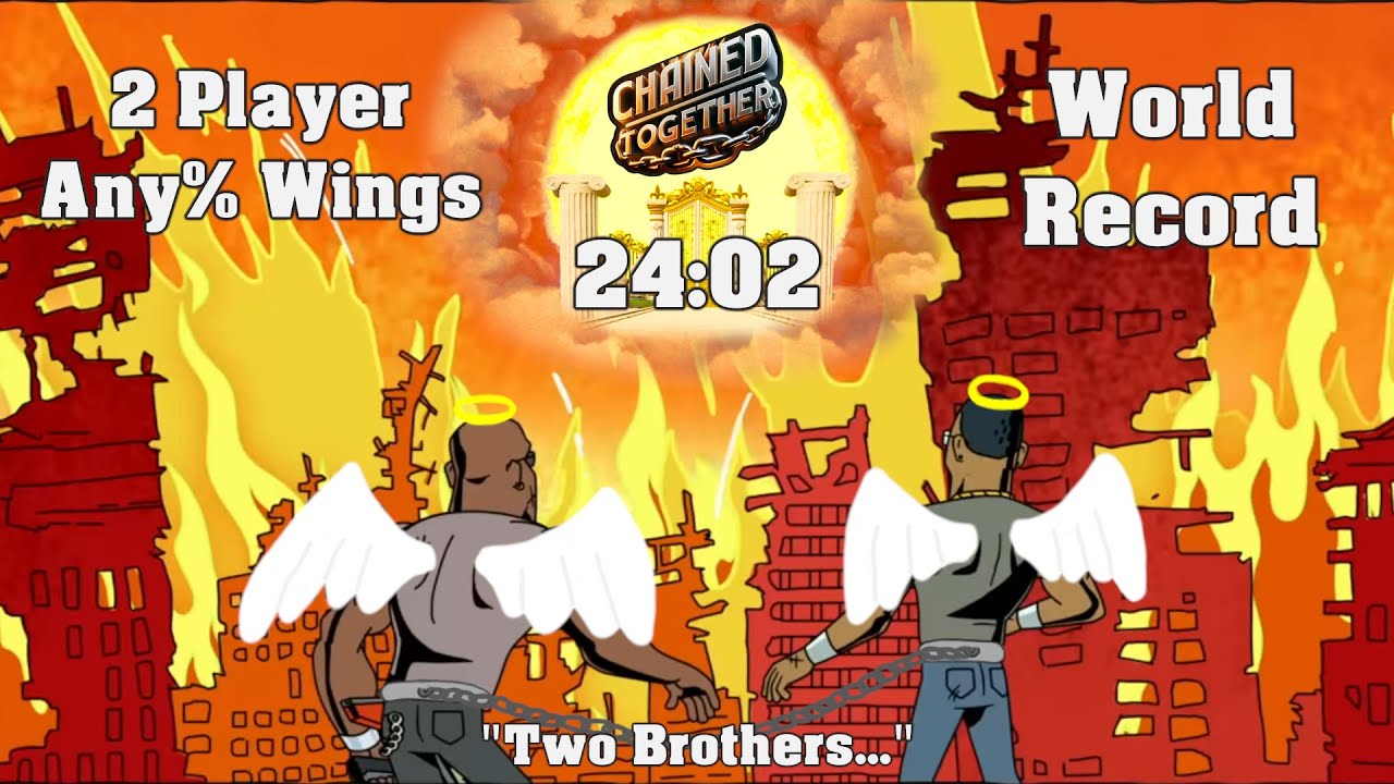 [Former World Record] Chained Together Speedrun - 2 Player Any% Wings ...