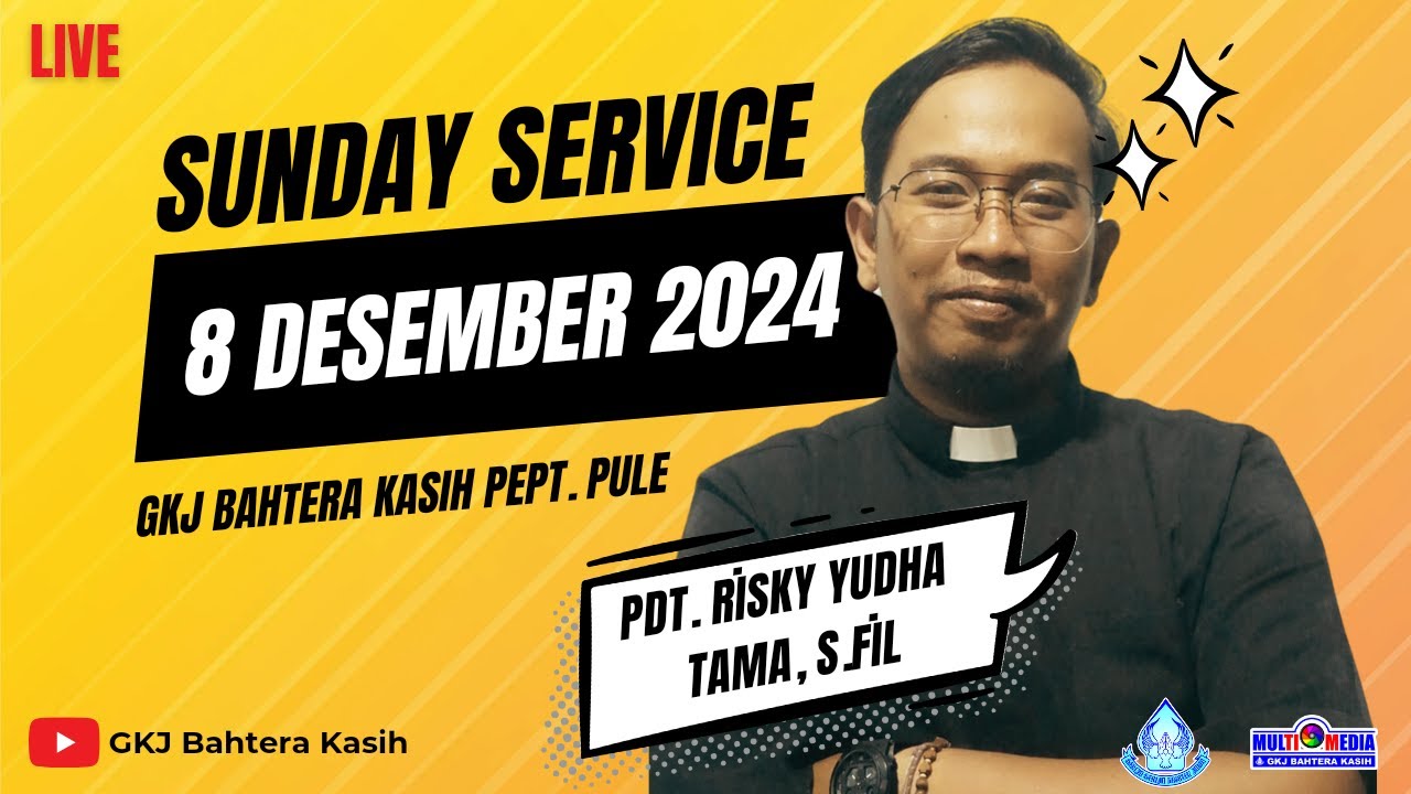 IBADAH MINGGU GKJ BAHTERA KASIH PEPANTHAN PULE Oleh Pdt.RISKY YUDHA ...