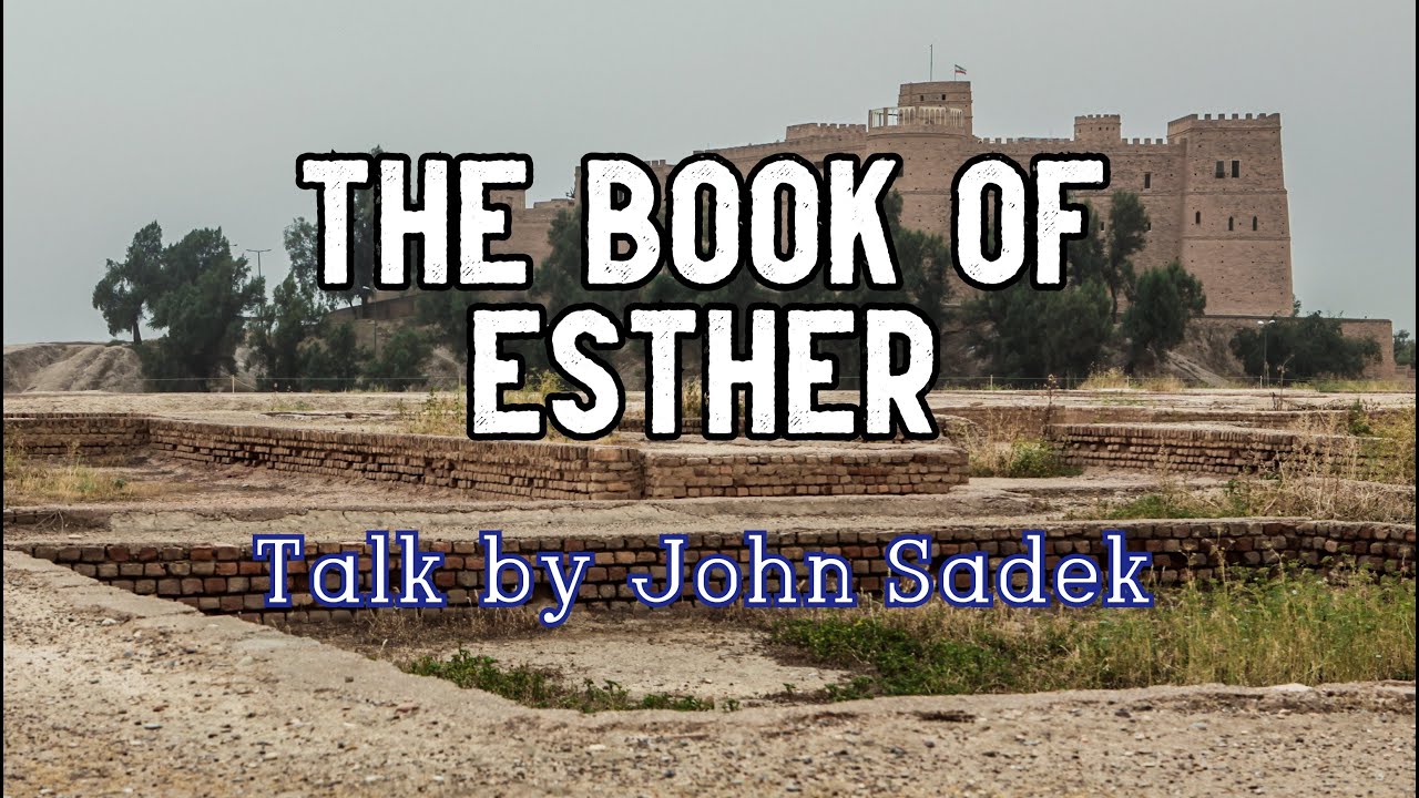The Book of Esther by John Sadek - YouTube