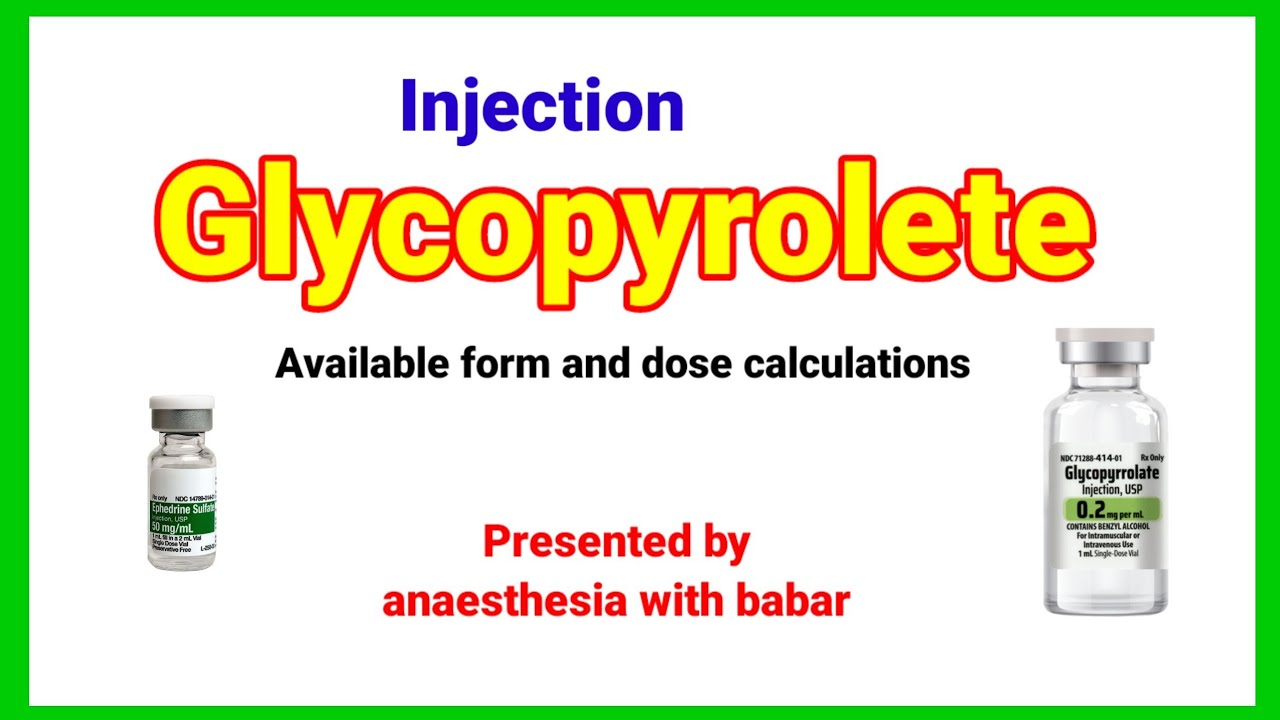 inj Glycopyrrolate | its available form and dose calculations ...