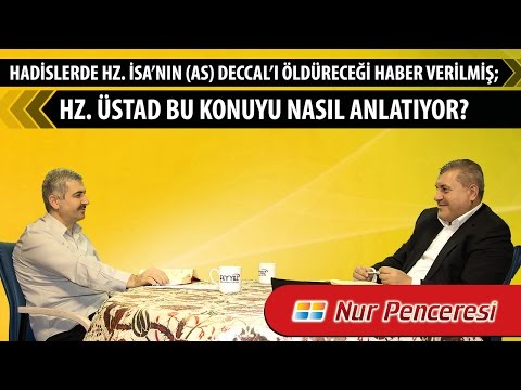 Hadislerde Hz. İsa’nın (as) Deccal’ı öldüreceği haber verilmiş; Hz. Üstad bu konuyu nasıl anlatıyor?