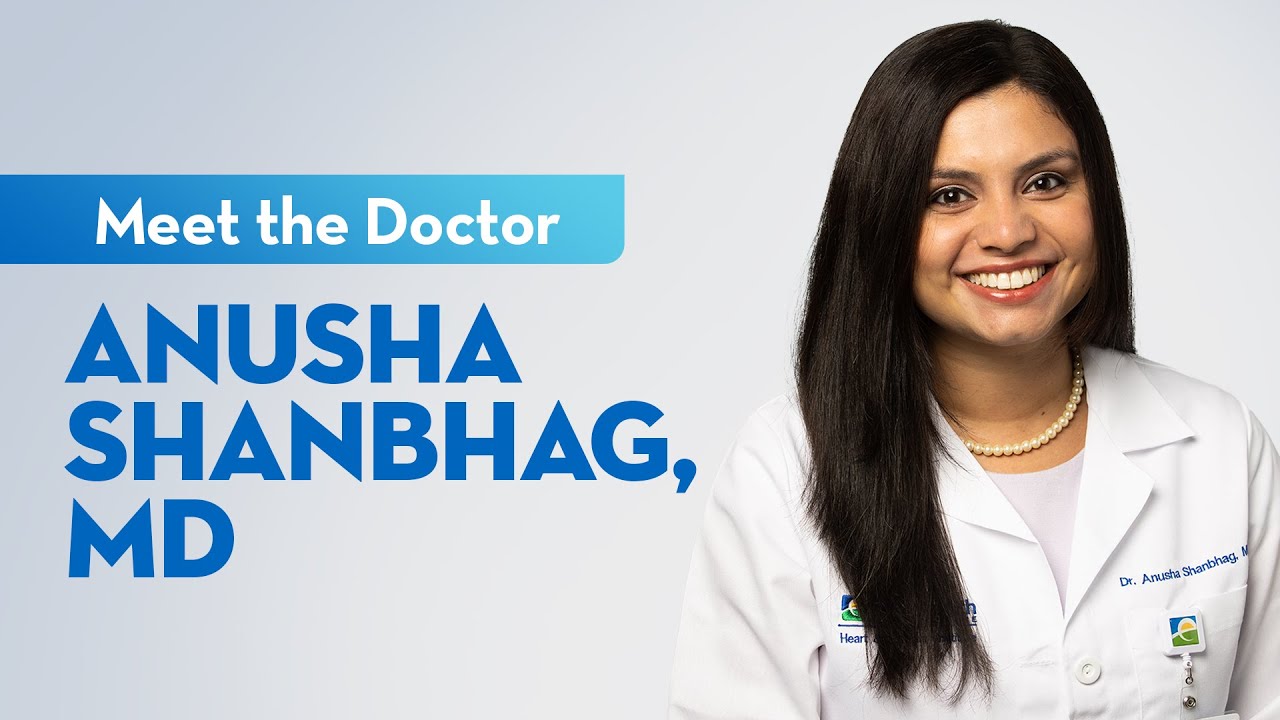 Meet Dr. Anusha Shanbhag - Cardiologist at St. Elizabeth - YouTube