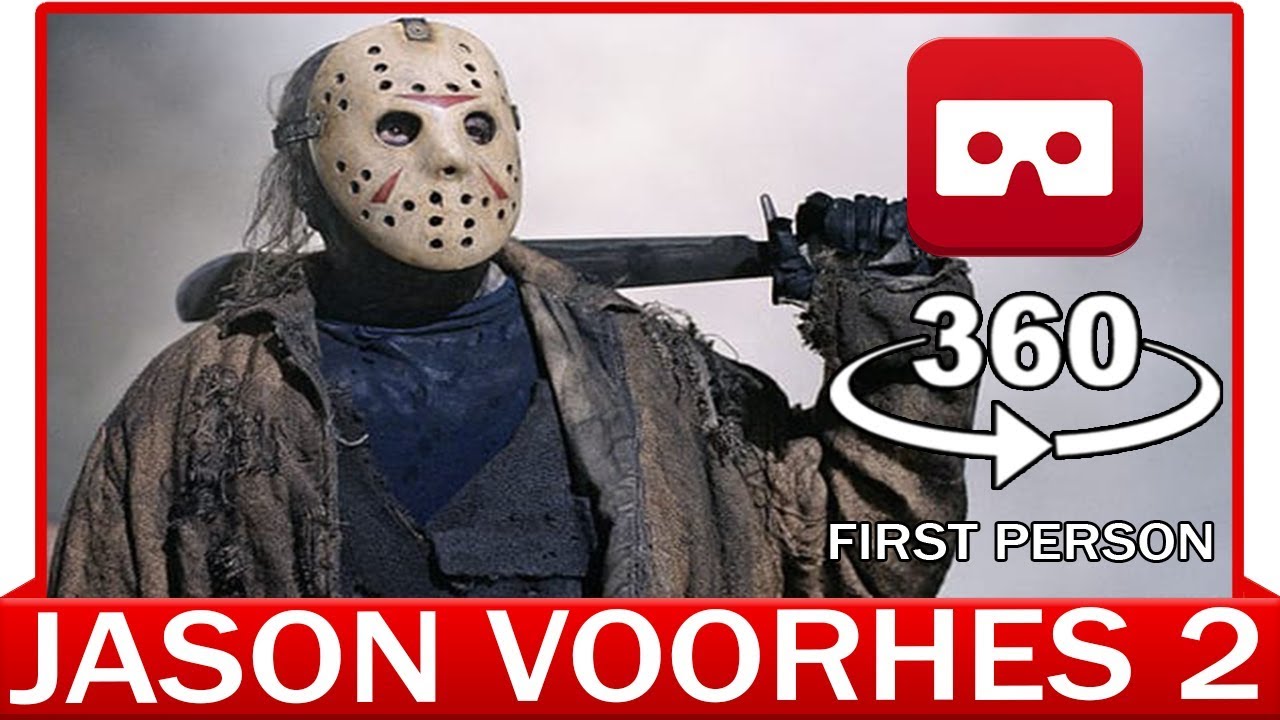 360° VR VIDEO - JASON VOORHEES 2 - Halloween Horror - Friday The 13th ...