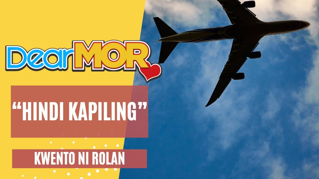 Dear MOR Presents: "Hindi Kapiling" Kwento Ni Rolan - YouTube