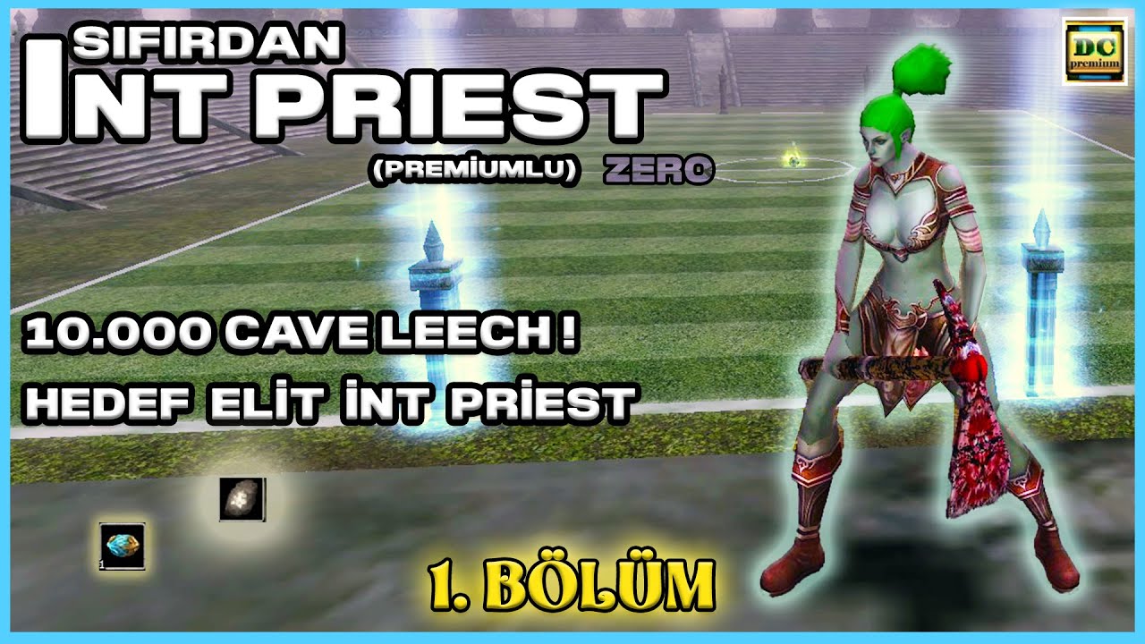 SIFIRDAN INT PRIEST | 10.000 ADET CAVE LEECH | YEP YENİ BAŞLANGIÇ | 1 ...