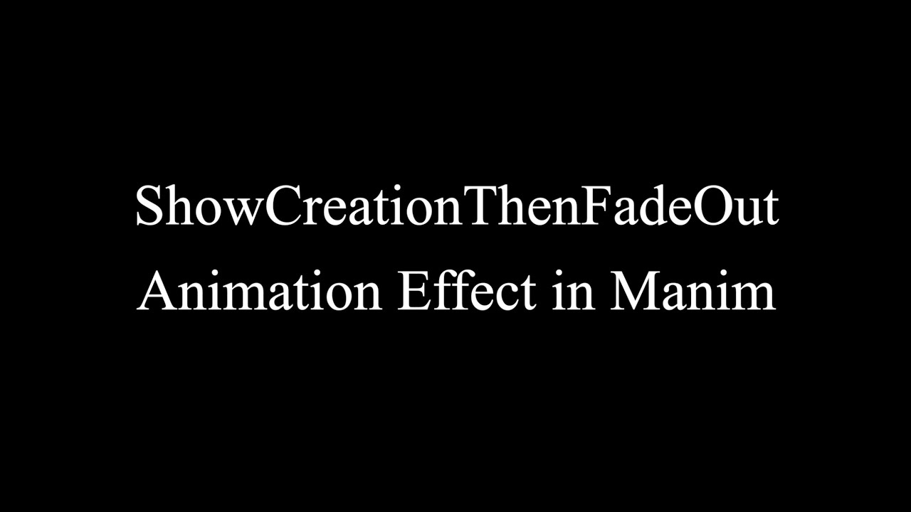 Manim Example | ShowCreationThenFadeOut Animation Effect - YouTube