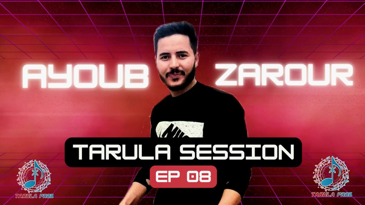 #Ayoub #Zarour Tarula Session Ep8 S1 - YouTube