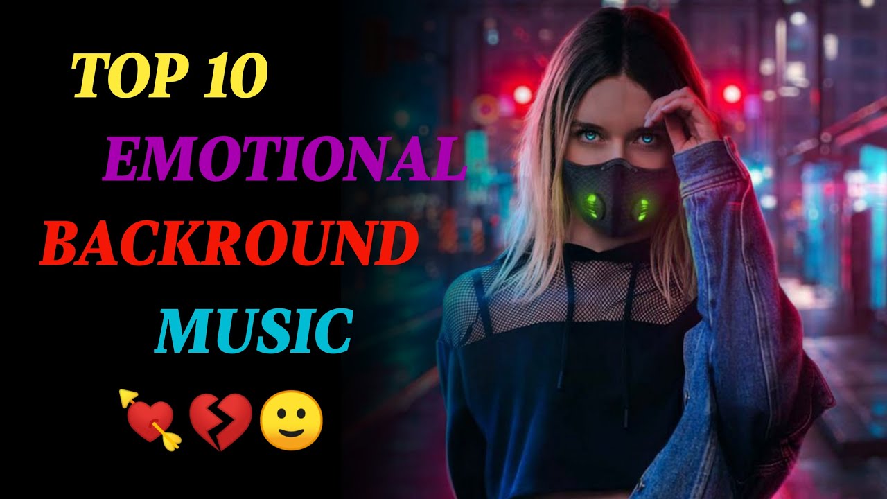Top 10 Emotional Backround Music || Top 10 Emotional Ringtones ...
