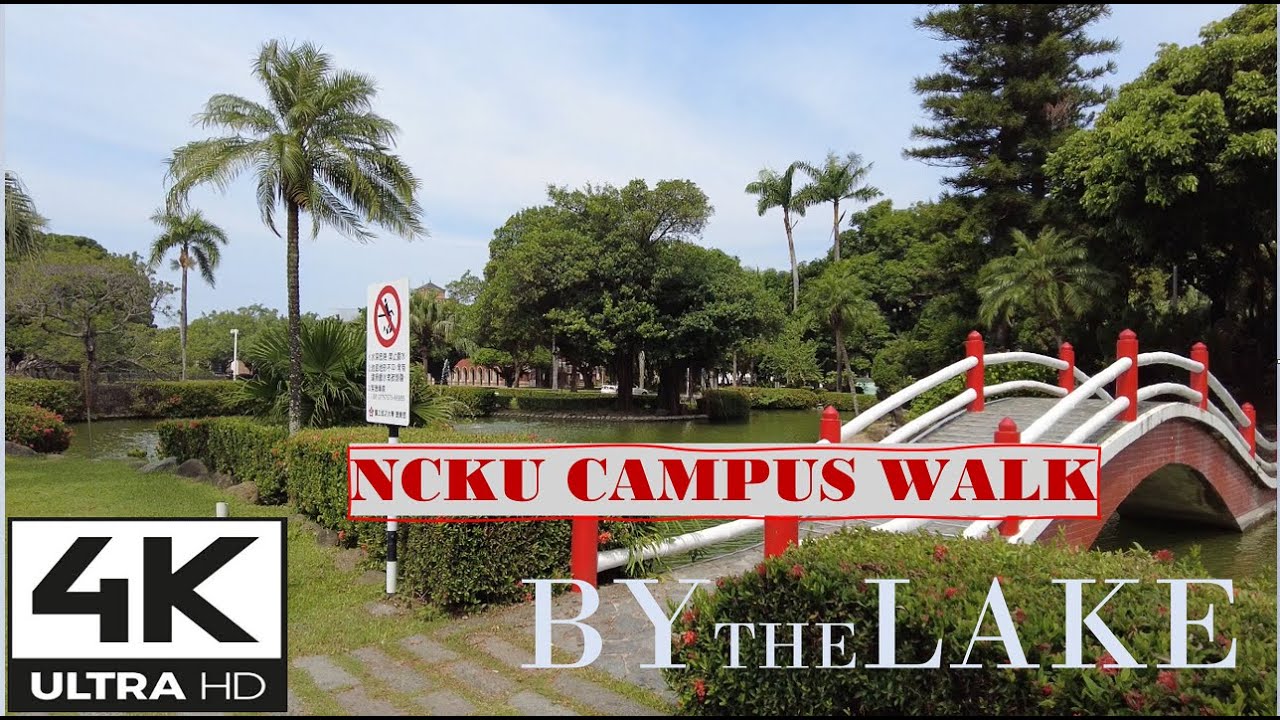 NCKU Campus 成功大學 - Walk By The Lake, Taiwan 2021 [4k] Ambient Walk 2021 ...