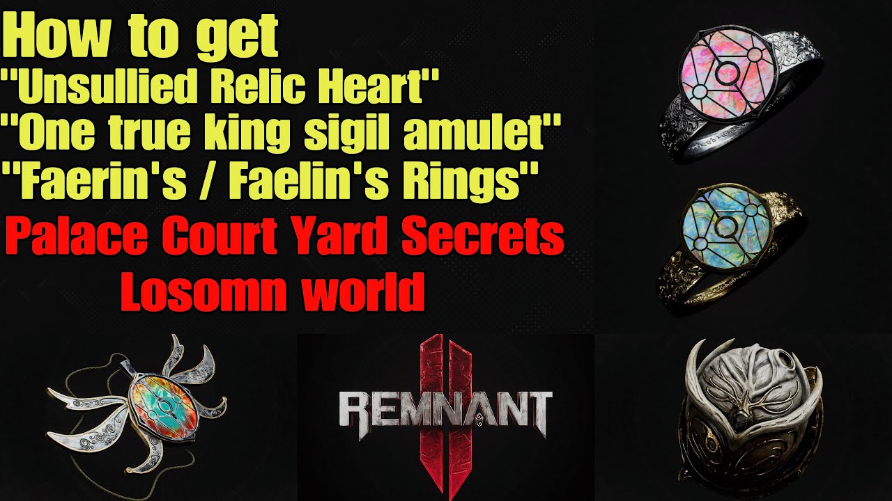 Remnant 2 All Palace Courtyard Collectibles One True King Sigil, Unsullied Heart and Fae Rings ...