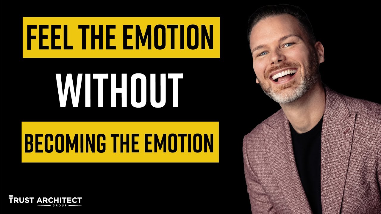 Feel the Emotion Without Becoming the Emotion - YouTube