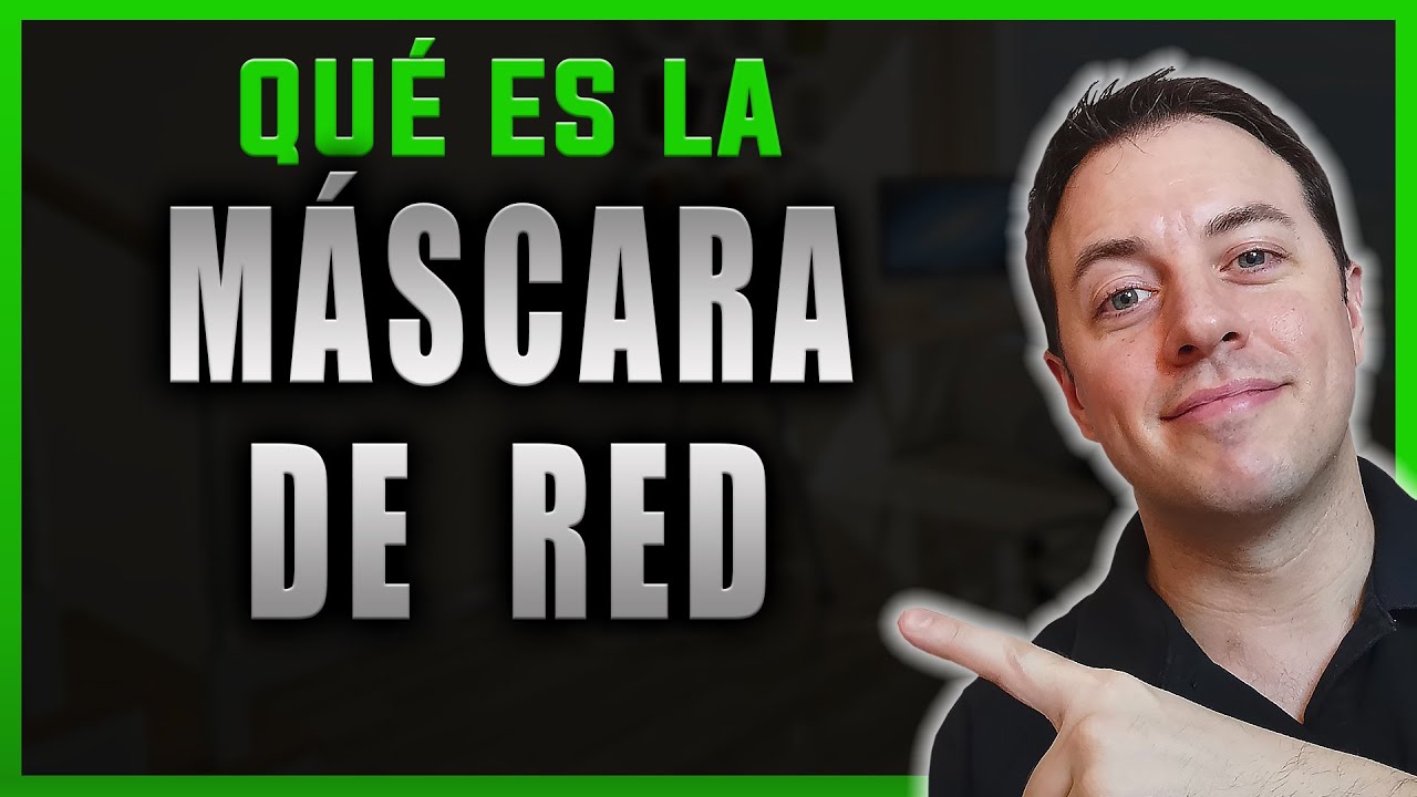 ¿Qué es la MÁSCARA DE RED de una DIRECCIÓN IP? Calcula la DIRECCIÓN DE ...