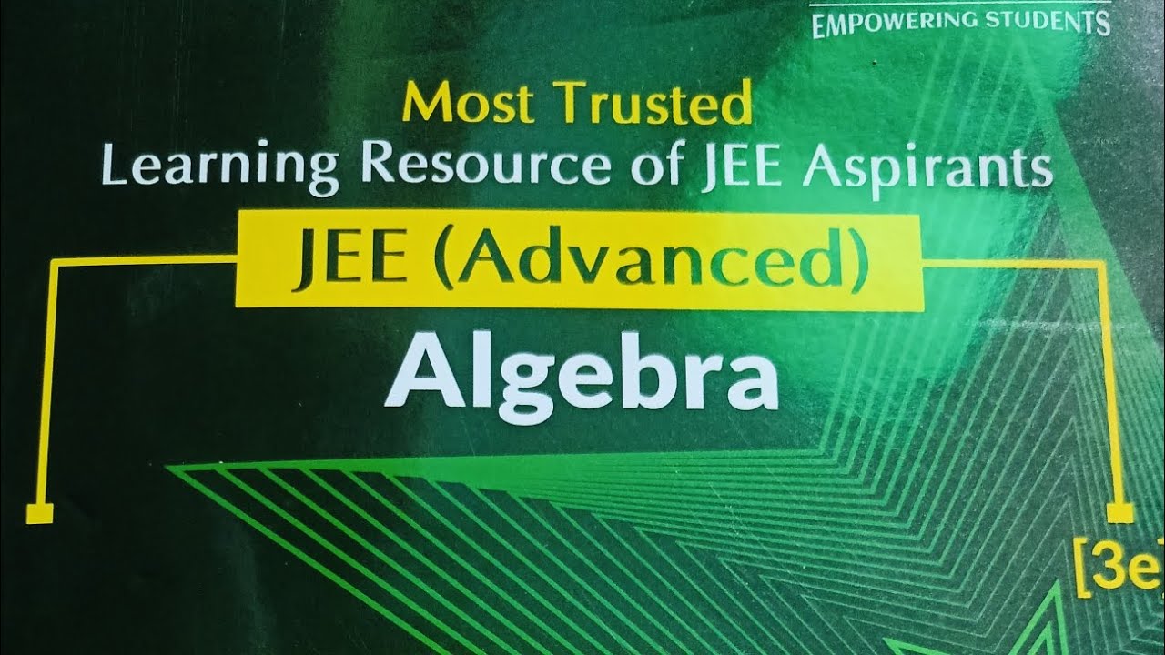 ALGEBRA Book Cengage review and unboxing JEE Advanced detailed review ...