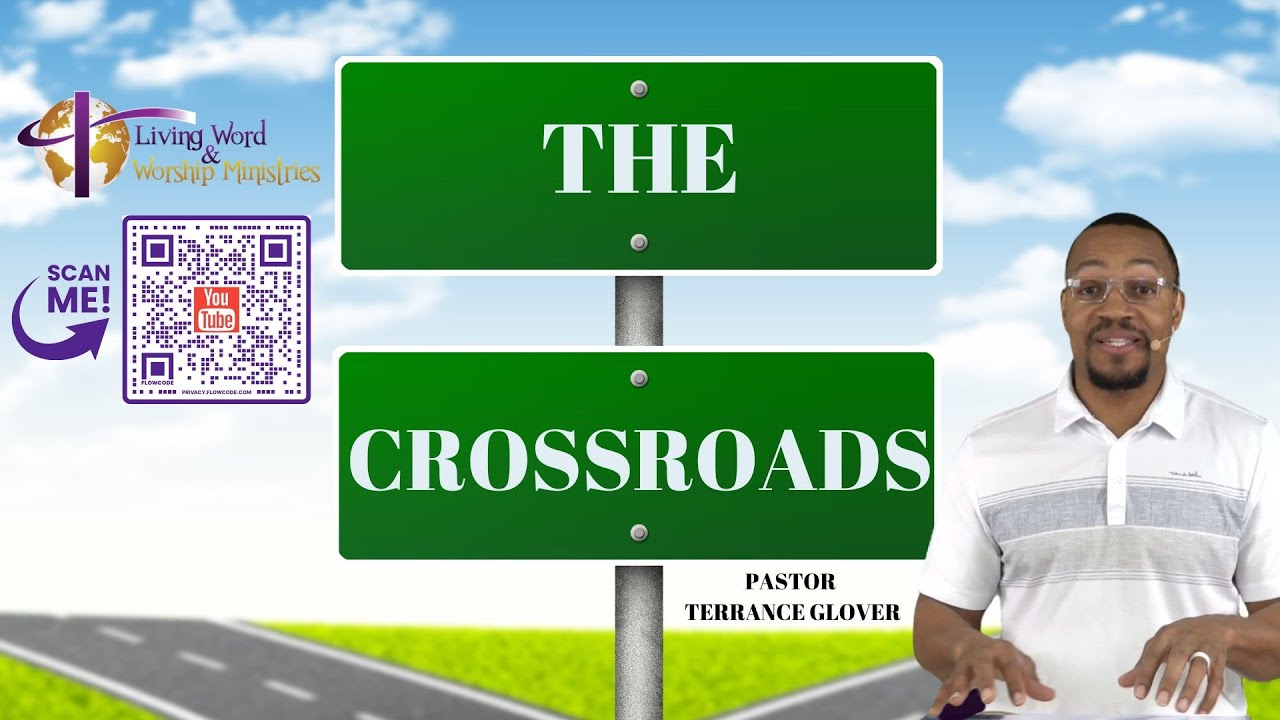 SUNDAY SERMON | LWWM | PASTOR TERRANCE GLOVER | THE CROSSROADS - YouTube