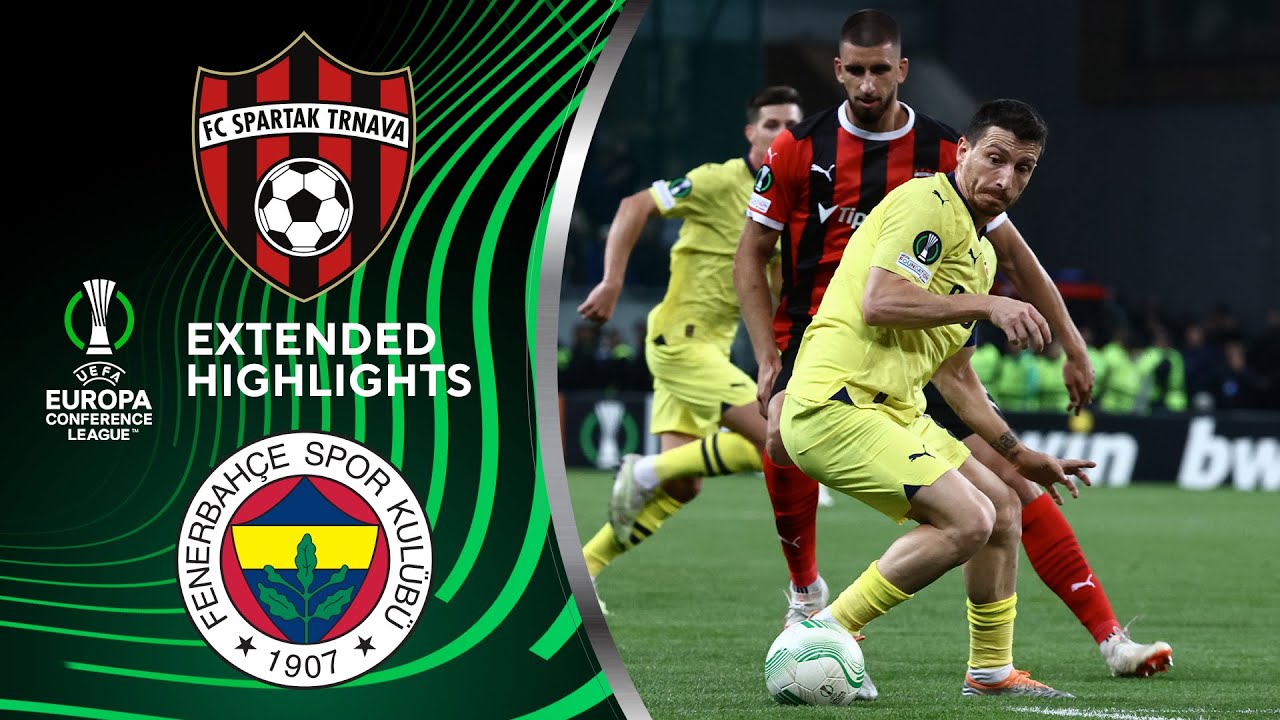 FC Spartak Trnava vs. Fenerbahçe SK: Extended Highlights | UECL Group ...