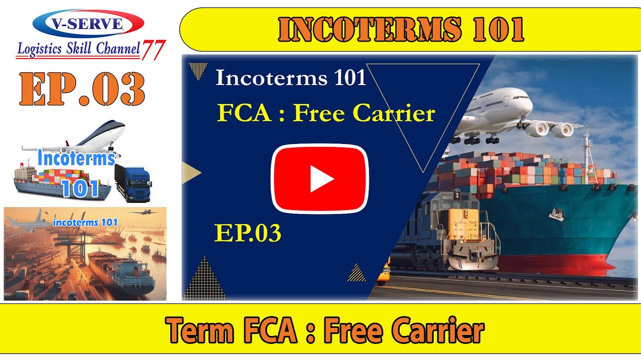 EP.03 Term FCA : Free Carrier - YouTube