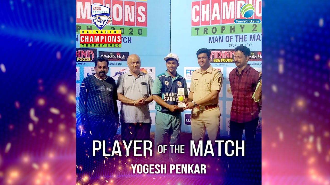 Yogesh Penkar | Player of the Match | in Ratnagiri Champions Trophy ...
