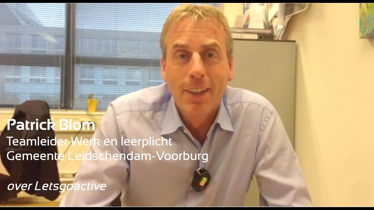 Letsgoactive: Patrick Blom, Teamleider Werk en leerplicht over Letsgoactive - YouTube