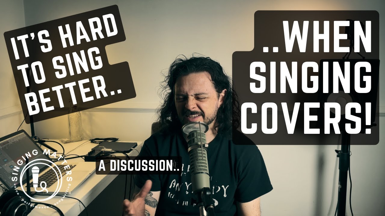 How to Sing Better When Singing Covers - it’s hard! - YouTube