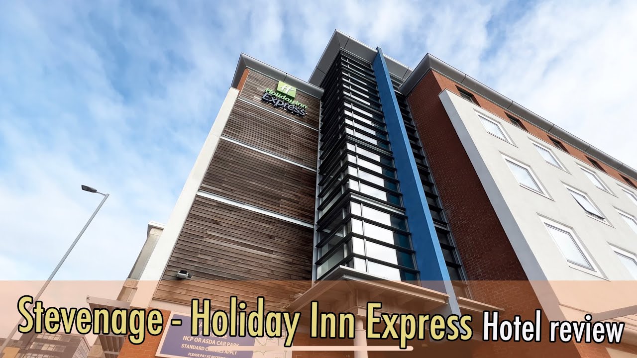 Stevenage - Holiday Inn Express - Hotel review - YouTube
