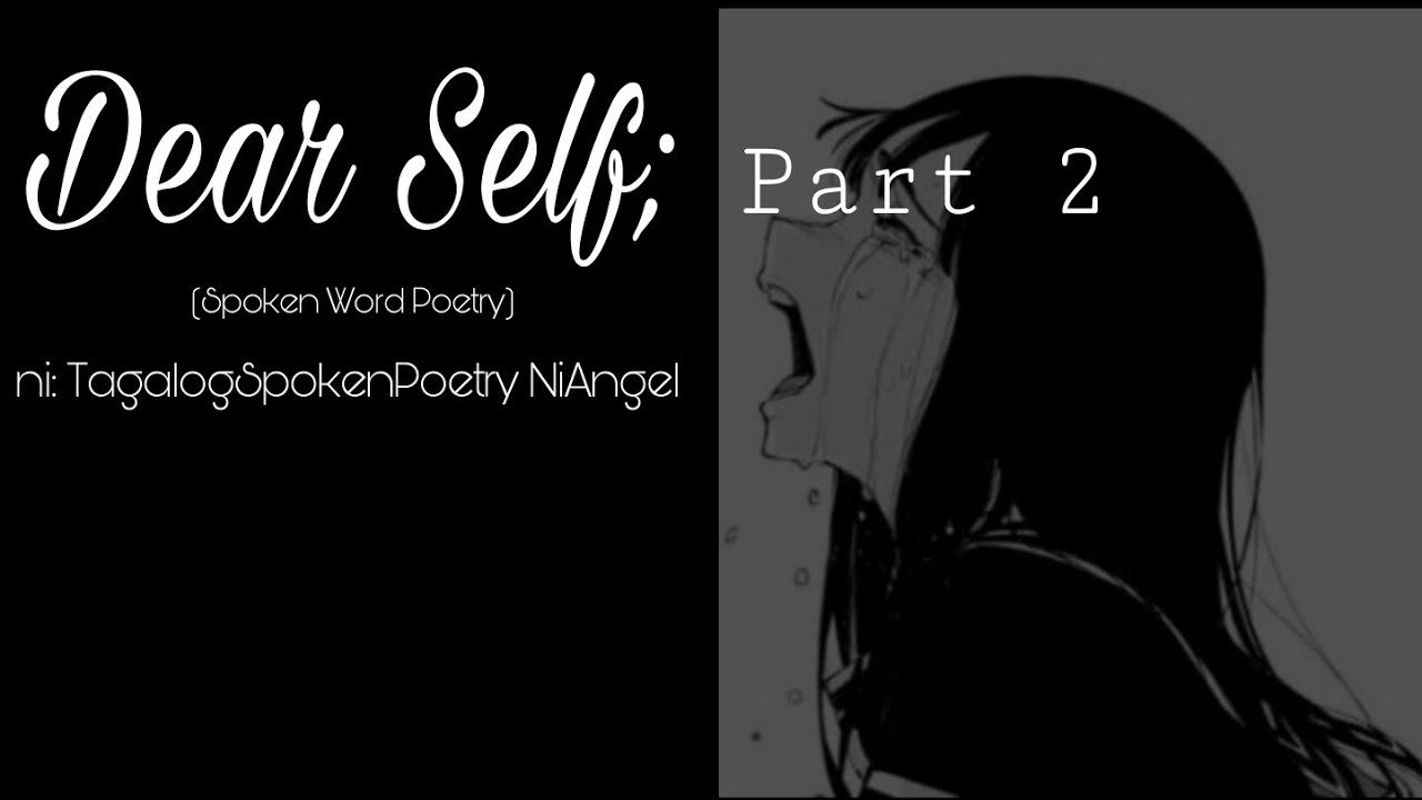 DEAR SELF 2 | SPOKEN WORD POETRY | TAGALOG HUGOT POETRY • ORIGINAL ...