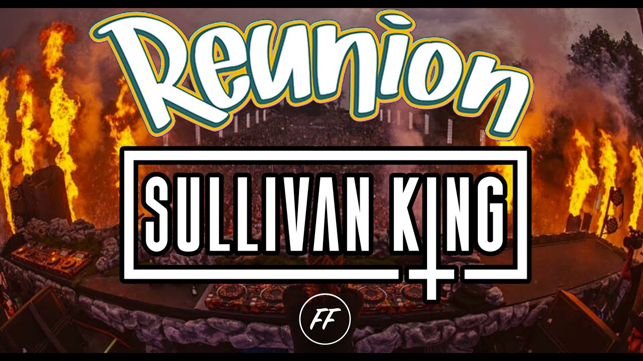SULLIVAN KING LIVE @ REUNION DAY 1 [DROPS ONLY] - YouTube