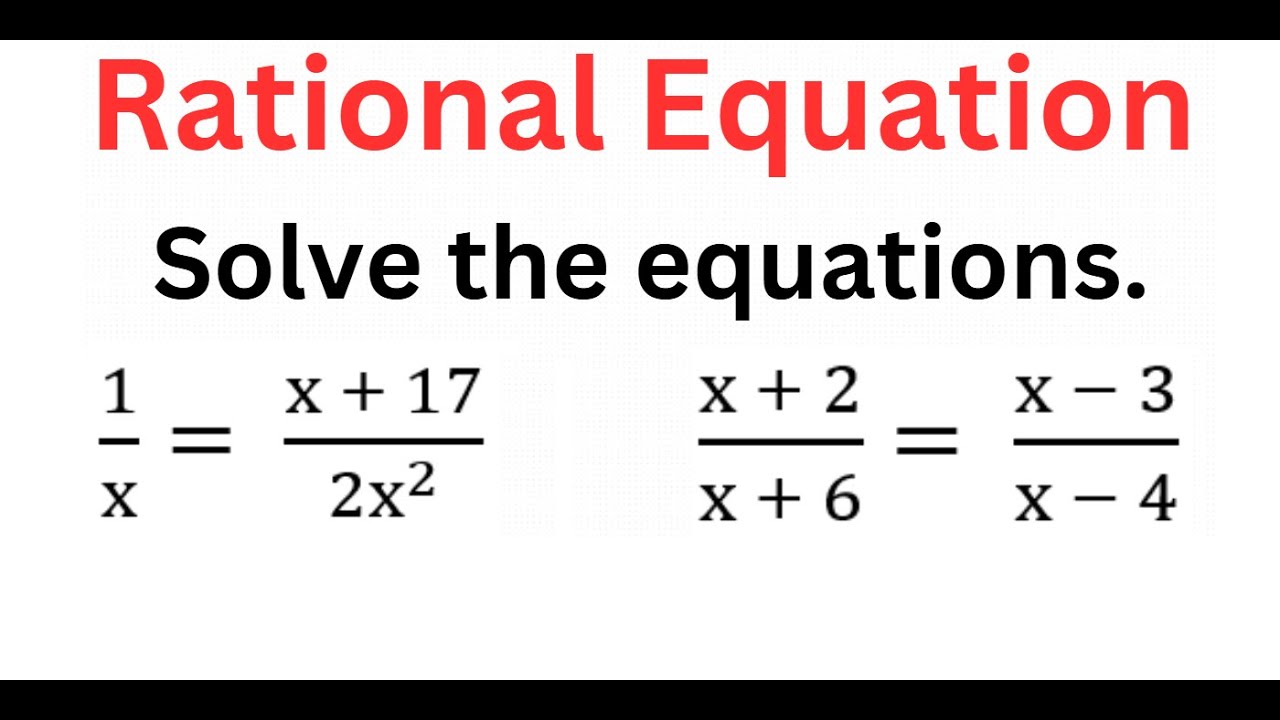 Solving RATIONAL Equations (3 Of 3) - YouTube