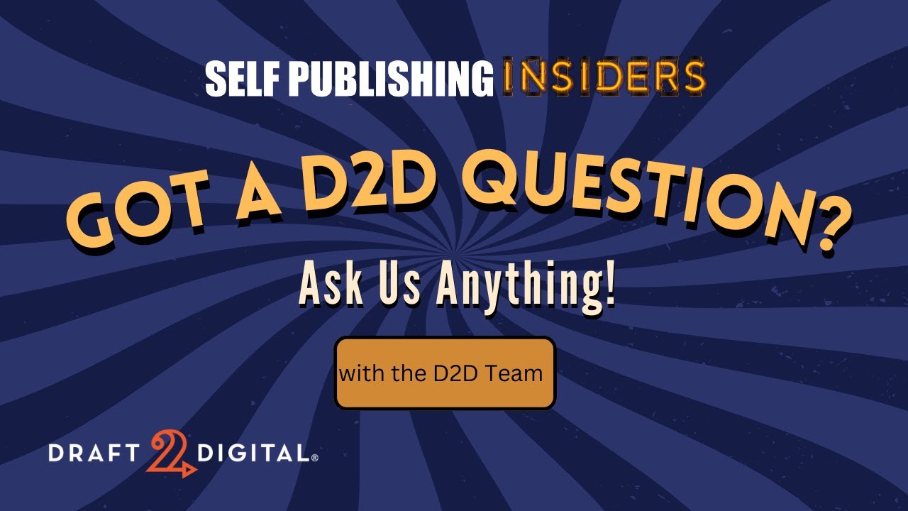 Touching Base with D2D - Ask Us Anything! | Self Publishing Insiders ...