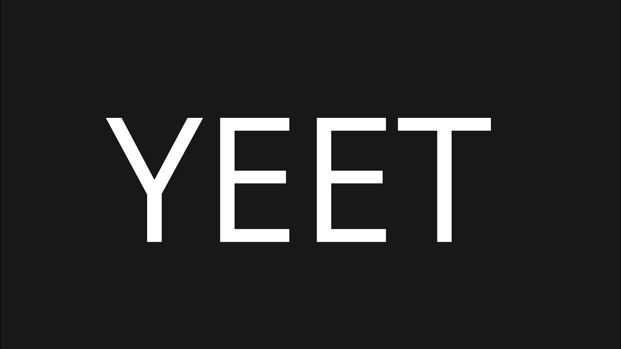 Yeet Compilation - YouTube