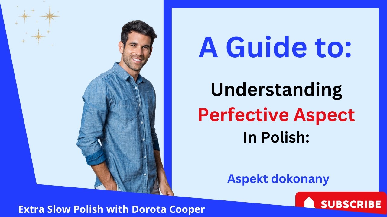 Master The Polish Perfective Aspect: Unleash Your Fluency With An ...