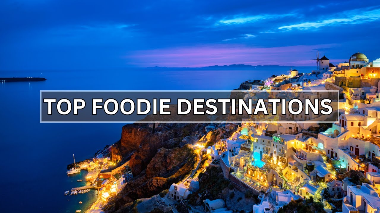 Top 10 Places to Visit as a Foodie! - YouTube