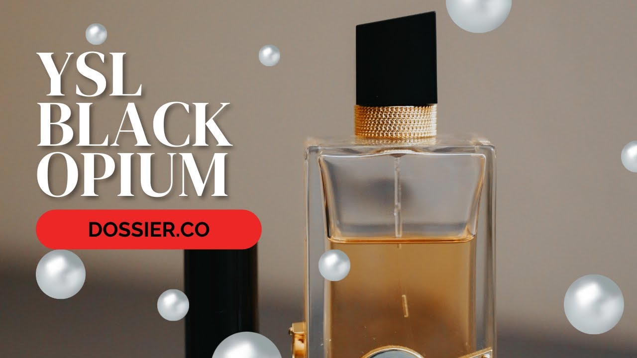 Ysl Black Opium Dossier Co Best Perfume For Women Entire Mag Youtube