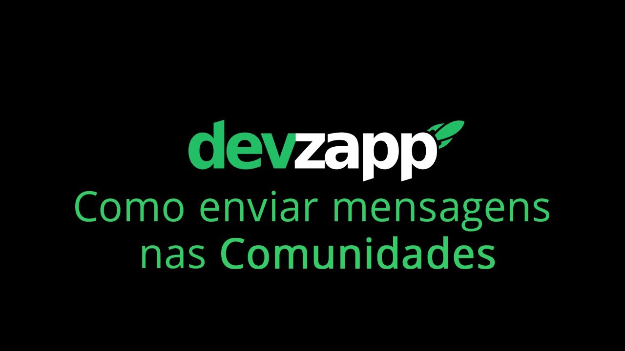 Como enviar mensagens nas comunidades | @devzapp - YouTube