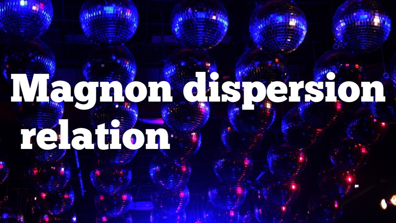 Magnon dispersion relation - YouTube