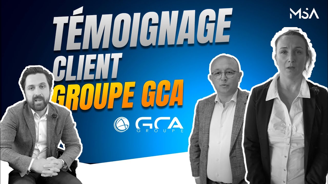 Les témoignages clients | - Groupe GCA : DRH, Responsable APV mécanique ...