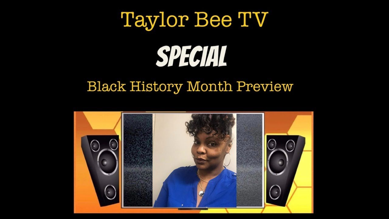 Taylor Bee TV Special: Black History Month Preview - YouTube