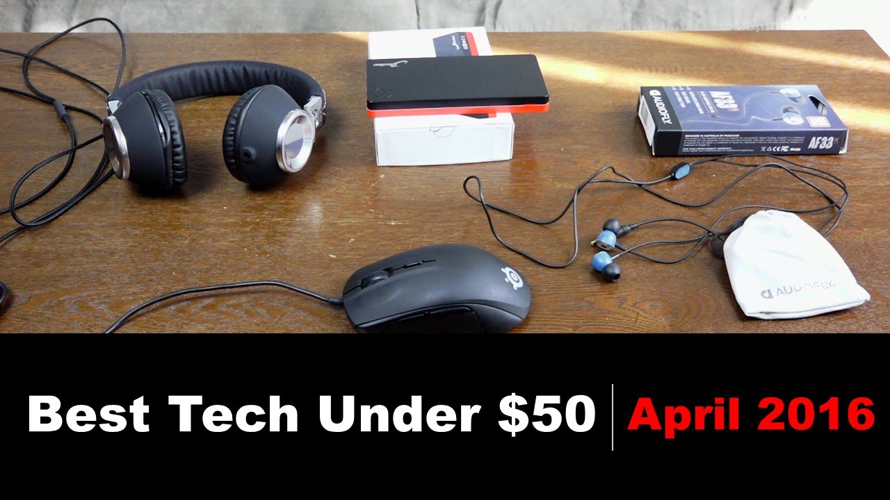 Best Tech Under $50 - April 2016 - YouTube