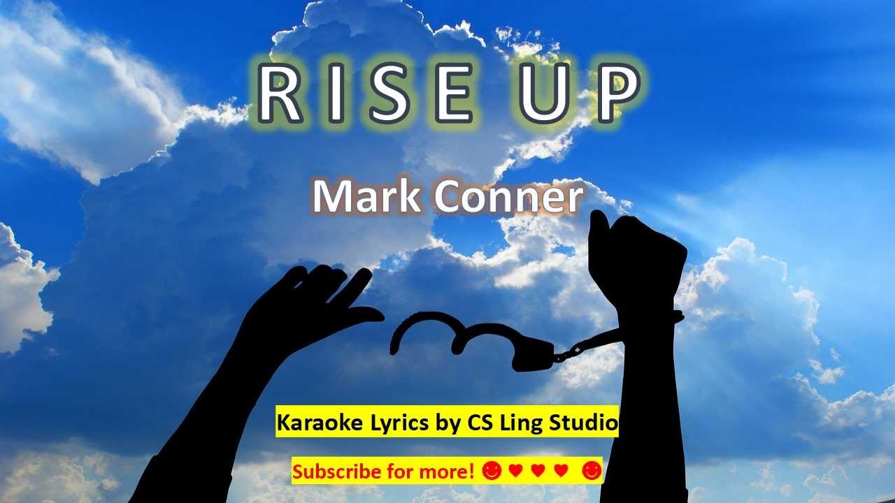 RISE UP | Mark Conner | Karaoke Lyrics by CS Ling Studio - YouTube