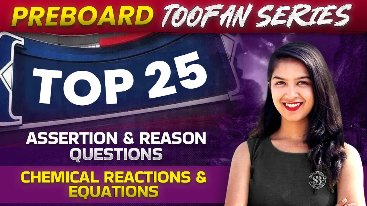 Top 25 Assertion Reason Based Questions - Chemical Reactions and ...