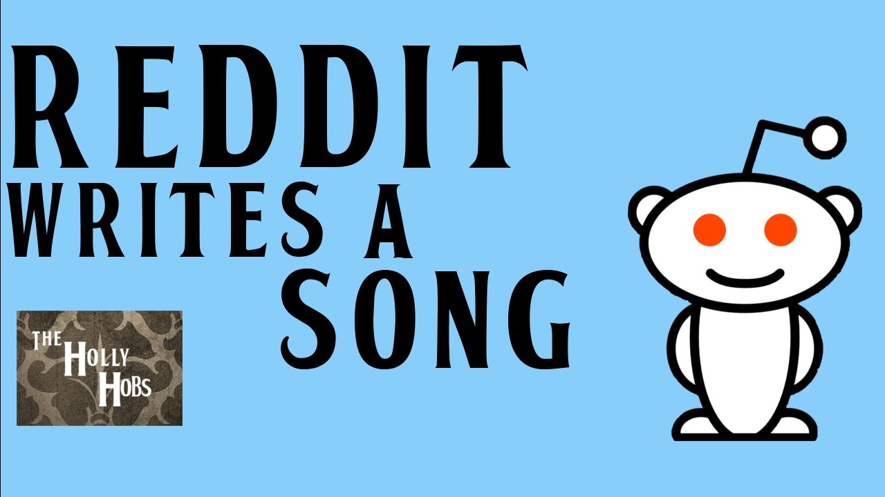 Reddit Writes A Song - YouTube